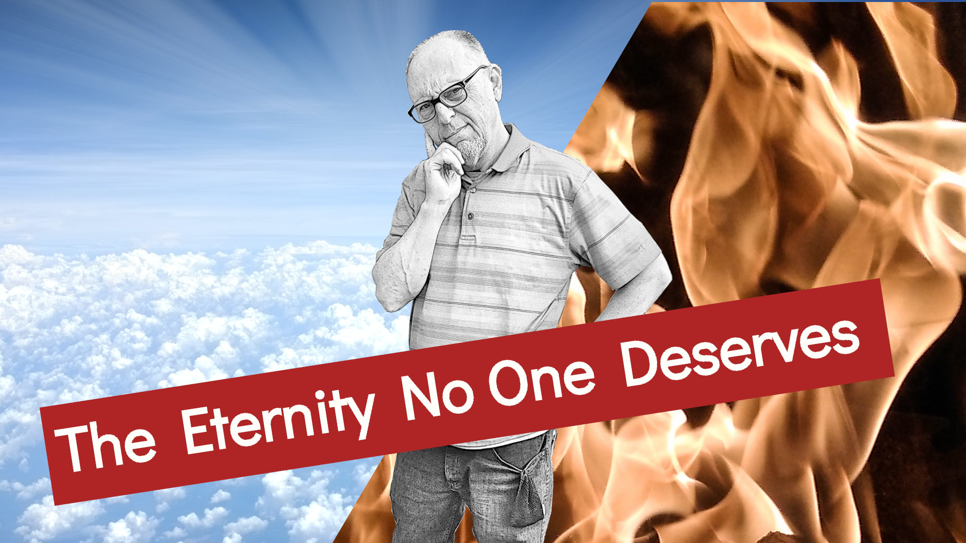 The eternity no one deserves – Dwight Clough